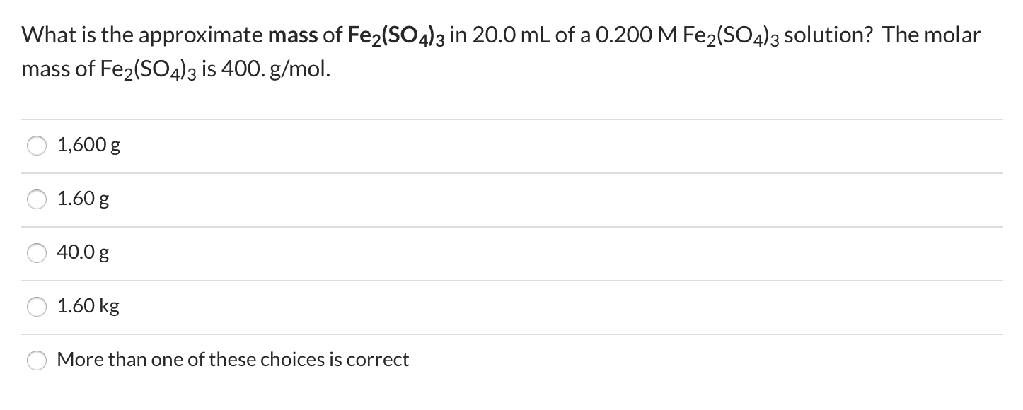 Solved What is the approximate mass of Fe2(SO4)3 in 20.0 mL | Chegg.com