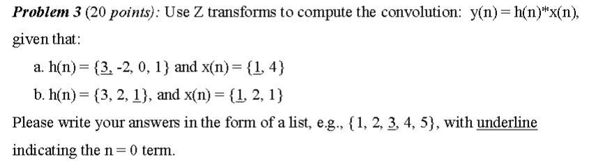 Solved Problem 3 (20 points): Use Z transforms to compute | Chegg.com