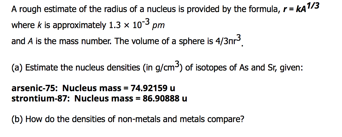 Solved A rough estimate of the radius of a nucleus is | Chegg.com