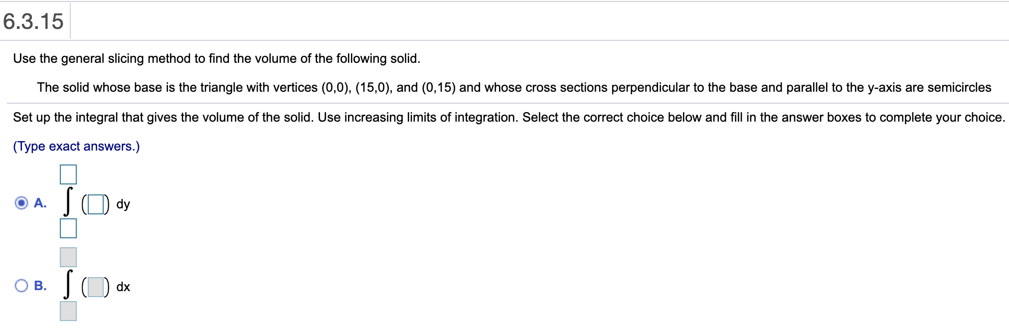 Solved 6.3.15 Use the general slicing method to find the | Chegg.com