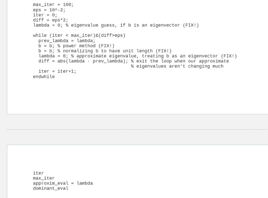 Solved % ------ Power Method for finding Eigenvectors & | Chegg.com
