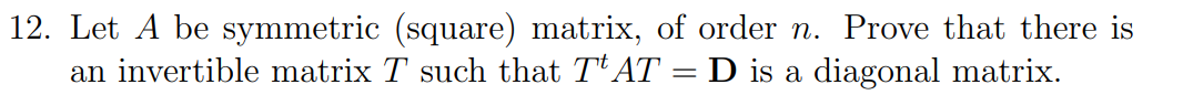 Solved 12. Let A be symmetric (square) matrix, of order n. | Chegg.com