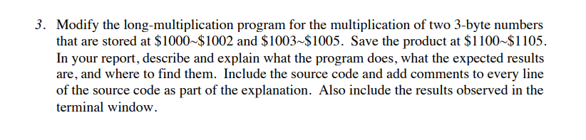 Solved 3. Modify the long-multiplication program for the | Chegg.com