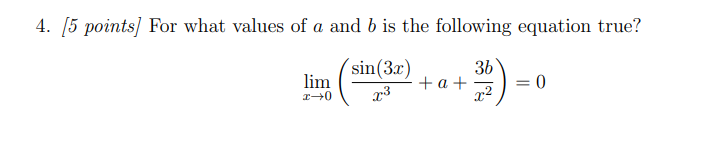 Solved points] ﻿For what values of a and b ﻿is the following | Chegg.com