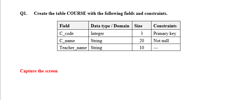 Solved QI. Create the table COURSE with the following fields | Chegg.com