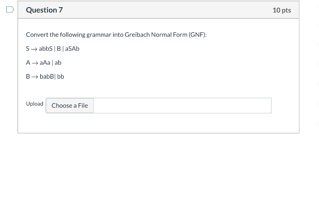 Solved Q7) Convert the following grammar into Greibach | Chegg.com