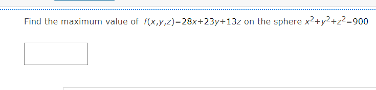 Solved Find the maximum value of f(x,y,z)=28x+23y+13z on the | Chegg.com