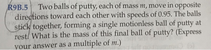 Solved 9B.5 Two balls of putty, each of mass m, move in | Chegg.com
