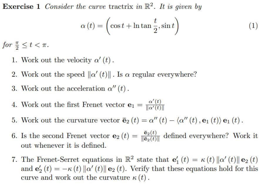 Solved Exercise 1 Consider the curve tractrix in R2. It is | Chegg.com