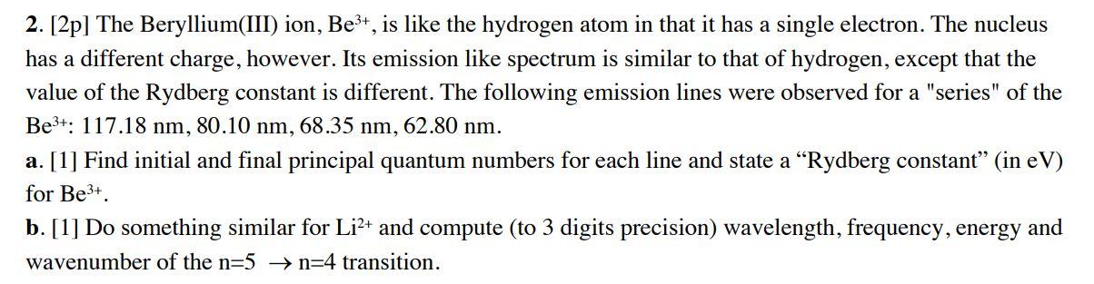 Solved 2. [2p] The Beryllium(III) ion, Be3+, is like the | Chegg.com