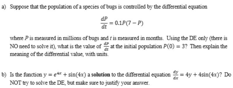 Solved a) Suppose that the population of a species of bugs | Chegg.com