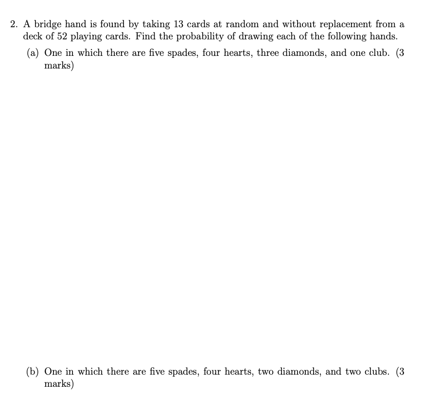 Solved 2. A bridge hand is found by taking 13 cards at | Chegg.com