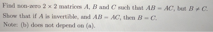 Solved a). Find non-zero2*2 matrices A,B and C such that | Chegg.com