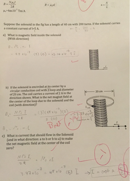 Solved B = N_mu_0I/2R B = mu_0nI n = N/L mu_0 = 4 pi | Chegg.com