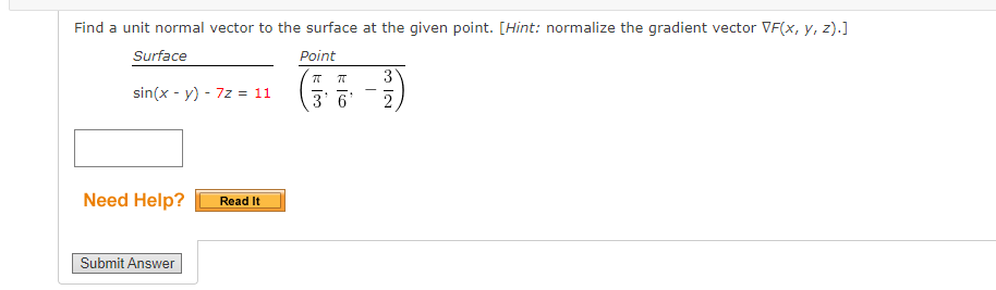 Solved Find a unit normal vector to the surface at the given | Chegg.com