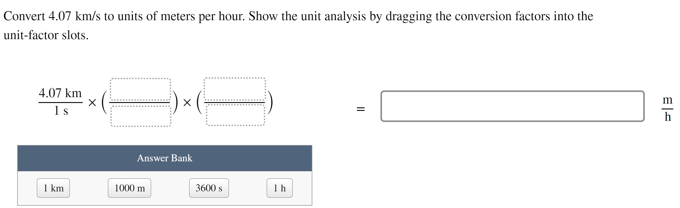 Solved Convert 4.07 km/s to units of meters per hour. Show | Chegg.com