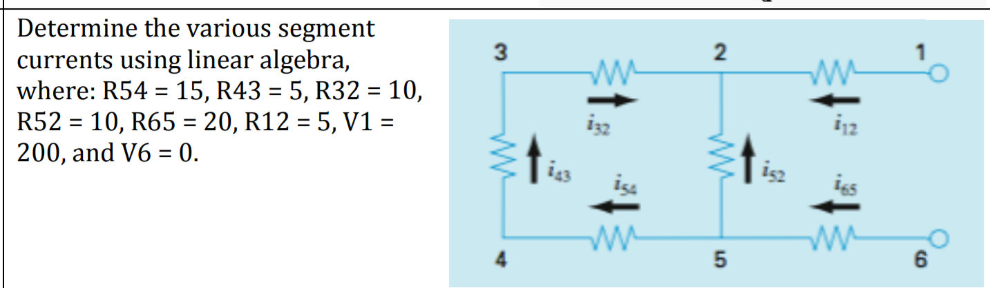 Solved 3 2. Determine the various segment currents using | Chegg.com