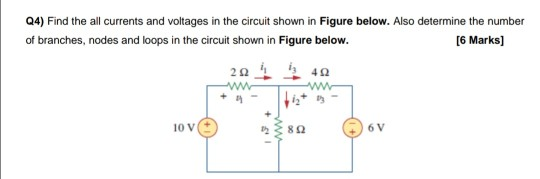Solved Q4) Find the all currents and voltages in the circuit | Chegg.com