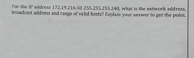 Solved For the IP address 172.19.216.50255.255.255.240, what | Chegg.com