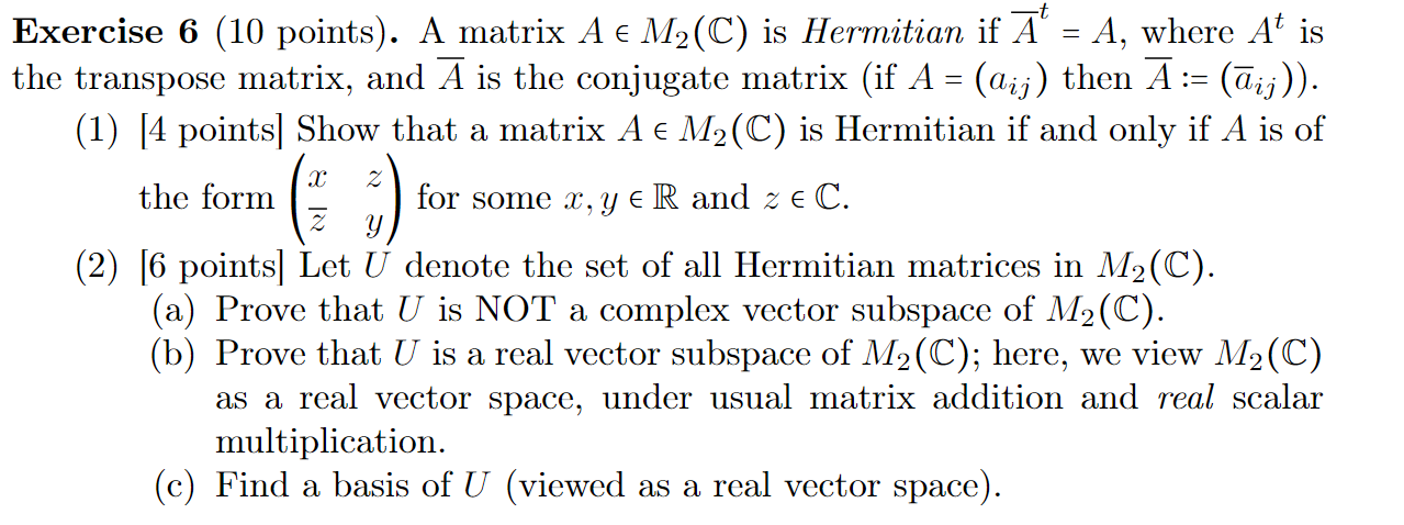 Solved Exercise 6 (10 points). A matrix A∈M2(C) is Hermitian | Chegg.com