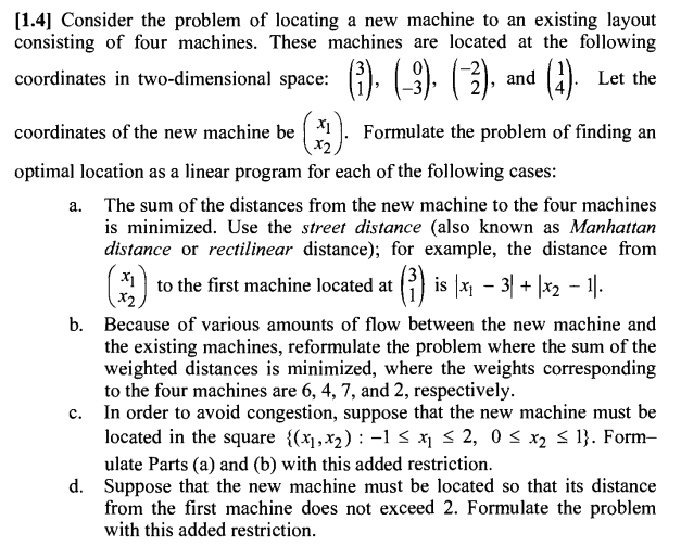 Solved [1.4] ﻿Consider the problem of locating a new machine | Chegg.com
