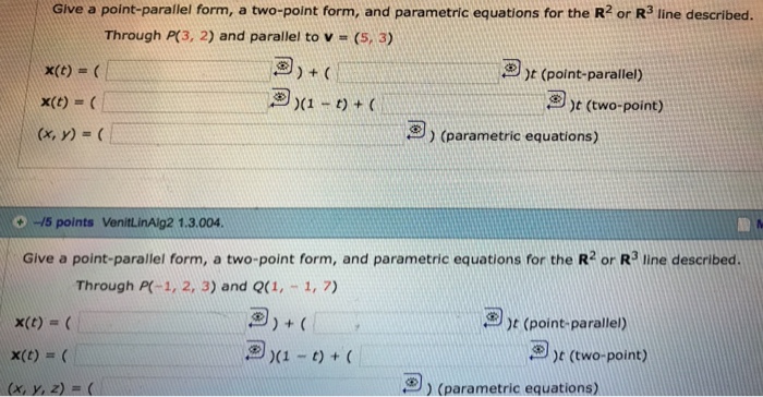 Solved Give a point-parallel form, a two-point form, and | Chegg.com