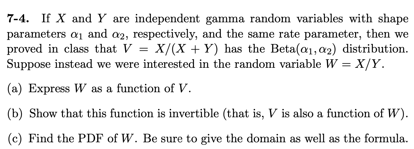 Solved 7-4. If X and Y are independent gamma random | Chegg.com