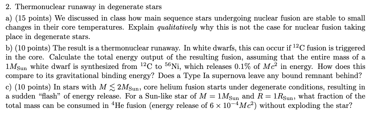Solved 2. Thermonuclear runaway in degenerate stars a) (15 | Chegg.com