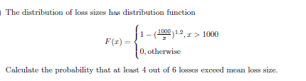 Solved The distribution of loss sizes has distribution | Chegg.com