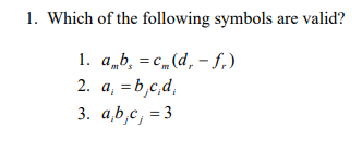 Solved 1. Which of the following symbols are valid? 1. | Chegg.com