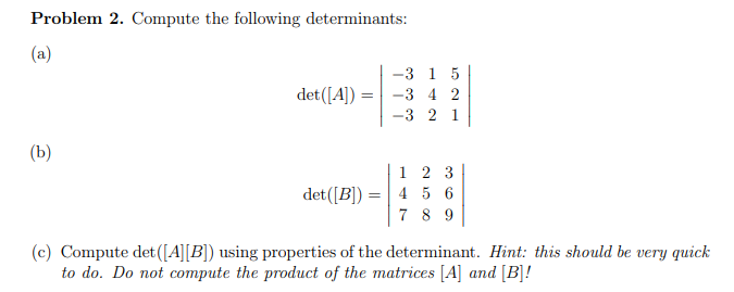 Solved Problem 2. Compute the following determinants: (a) 3 | Chegg.com