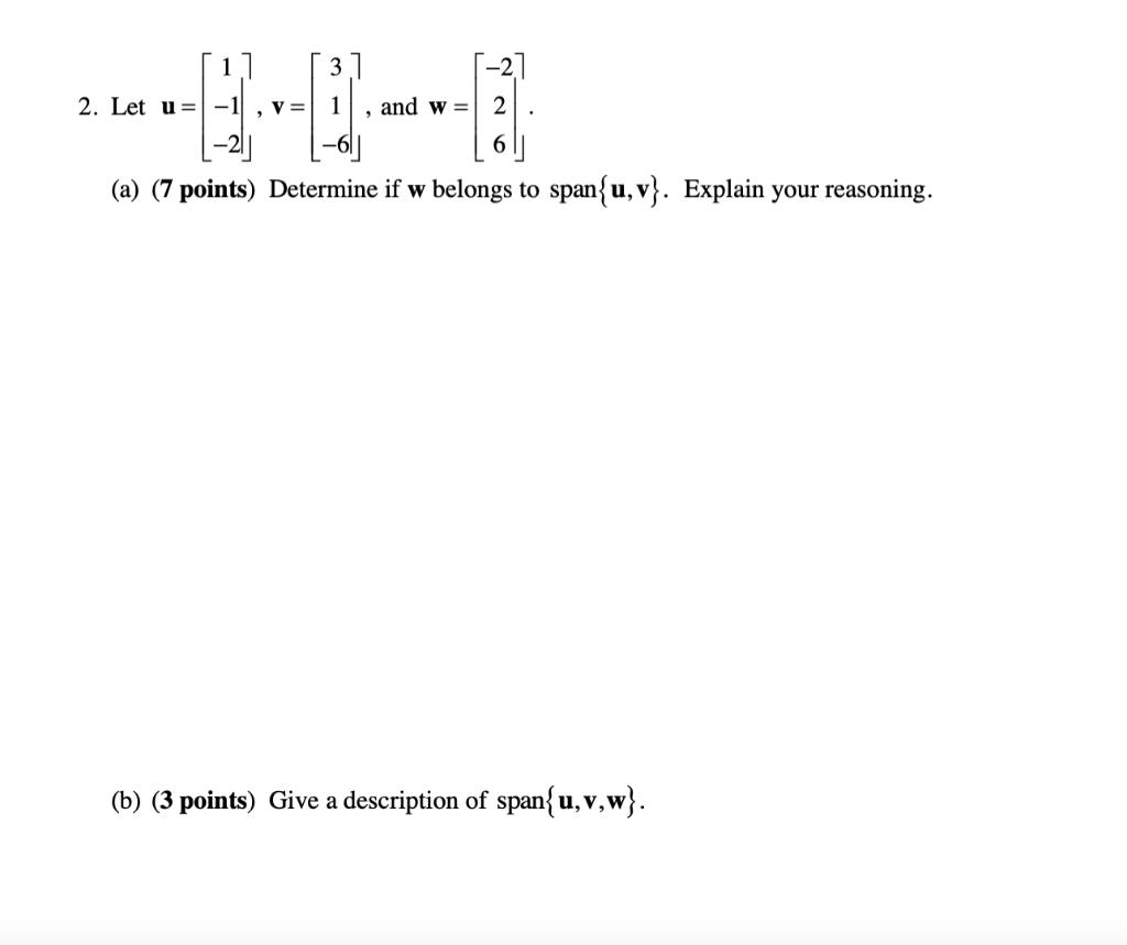 Solved 3] 2. Let u= -1 V = and w= 2 6 (a) (7 points) | Chegg.com