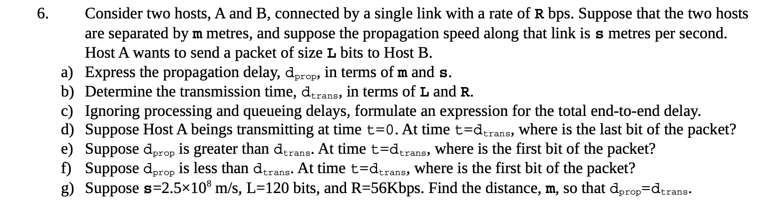 Solved 6. Consider two hosts, A and B, connected by a single | Chegg.com