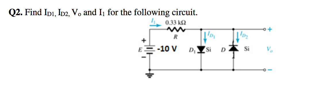 Solved Q2. Find Ip1, ID2, V, and Iį for the following | Chegg.com