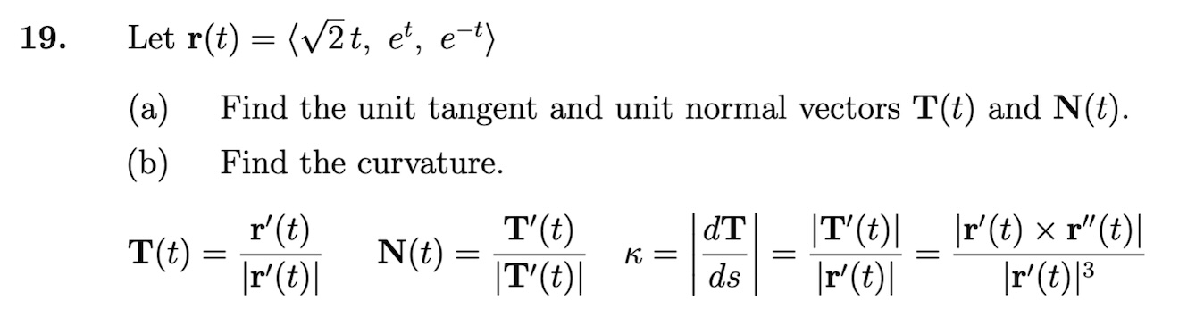 Solved Let r(t)=(:22t,et,e-t:)(a) ﻿Find the unit tangent and | Chegg.com