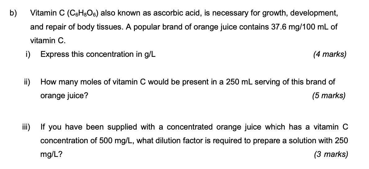 Solved b) Vitamin C (C6H806) also known as ascorbic acid, is | Chegg.com