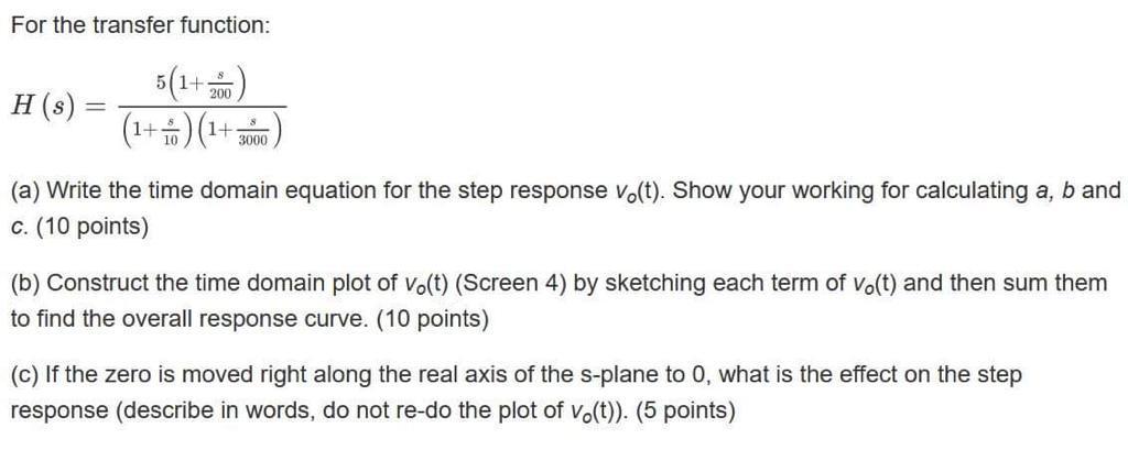 Solved For the transfer function: 5(1+) 200 H (s) ( ) 1+ | Chegg.com