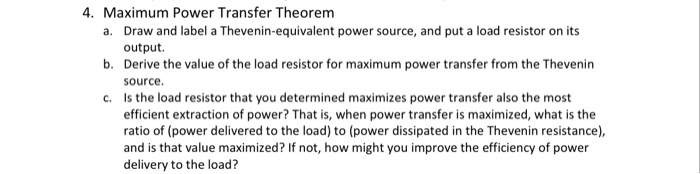 Solved 4. Maximum Power Transfer Theorem Draw and label a | Chegg.com