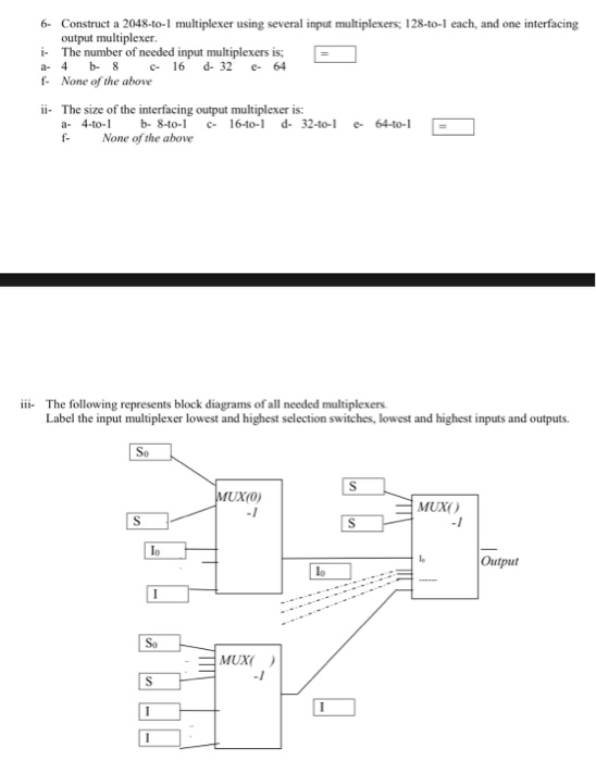 Solved 6- Construct a 2048-to-1 multiplexer using several | Chegg.com