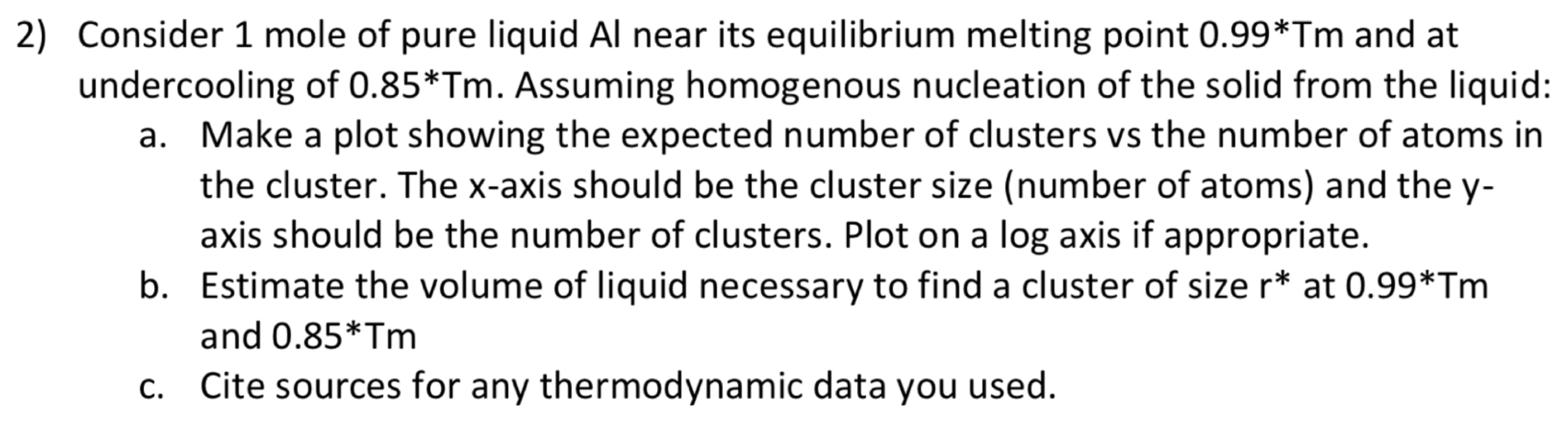 Solved Consider 1 ﻿mole of pure liquid Al near its | Chegg.com