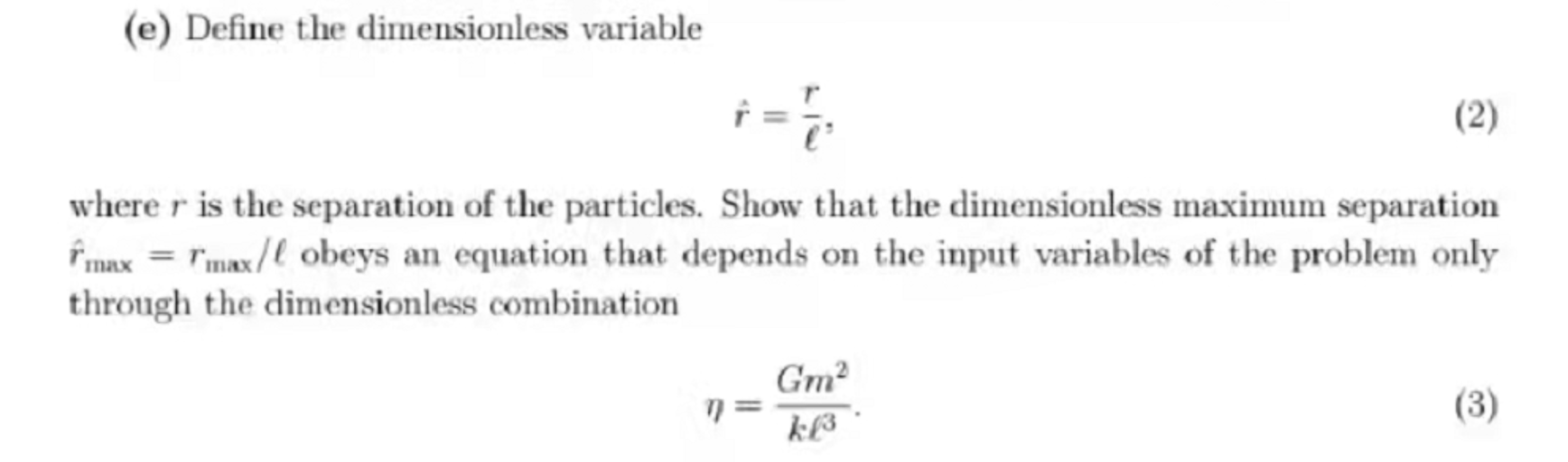 Solved (e) Define the dimensionless variable - (2) where r | Chegg.com
