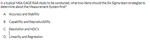 Solved In a typical MSA GAGE R&R study to be conducted, what | Chegg.com