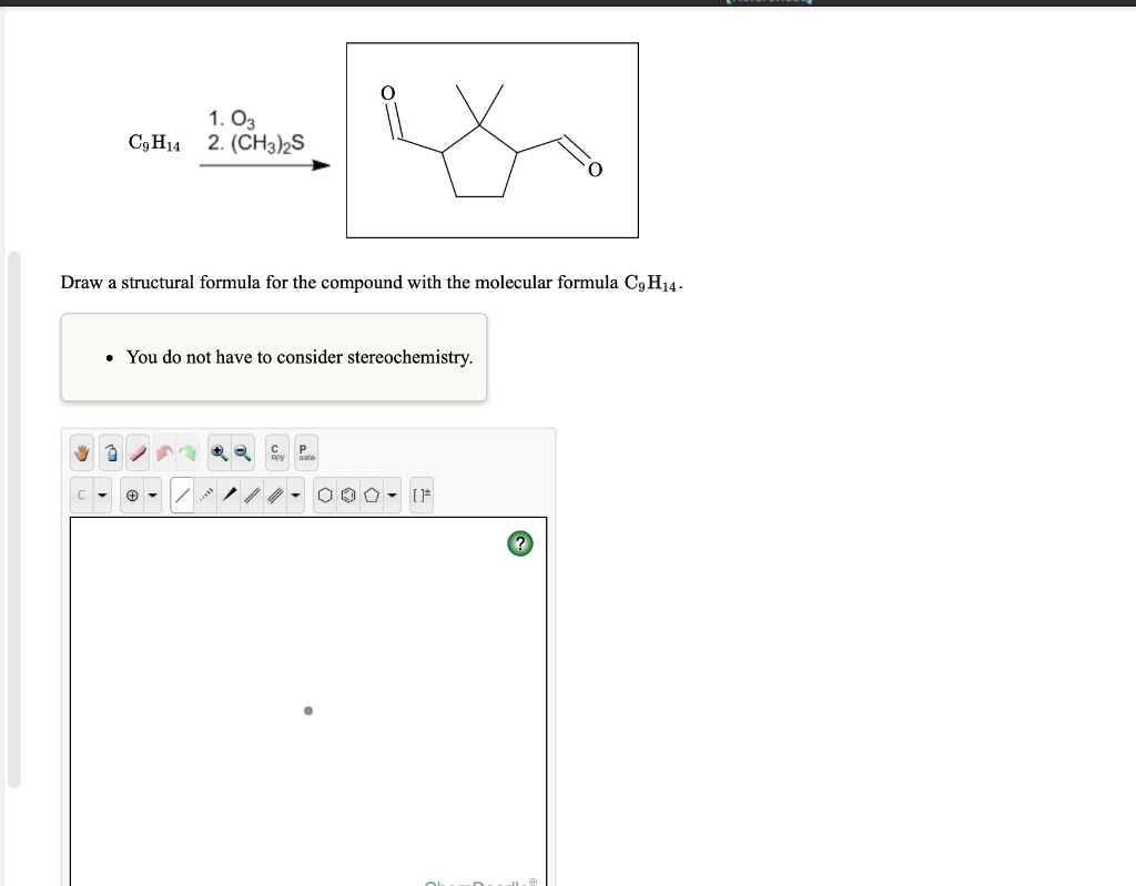 Solved 1. O3 2. (CH3)2S C3H14 Draw a structural formula for | Chegg.com