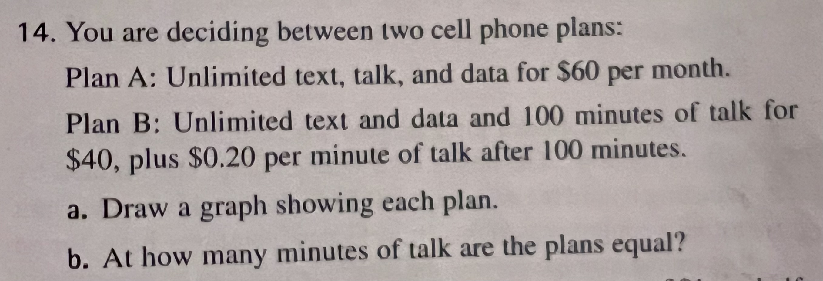 Solved 14. You are deciding between two cell phone plans: | Chegg.com