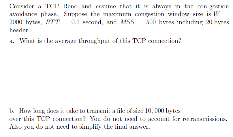 Solved Consider a TCP Reno and assume that it is always in | Chegg.com