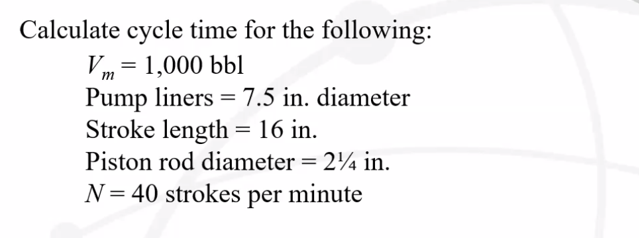 Solved Calculate cycle time for the following: Vm= 1,000 bbl | Chegg.com