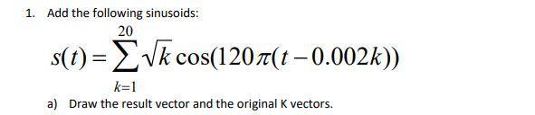 Solved 1. Add the following sinusoids: | Chegg.com