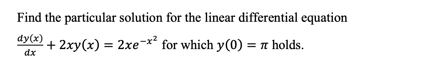 Solved Find the particular solution for the linear | Chegg.com