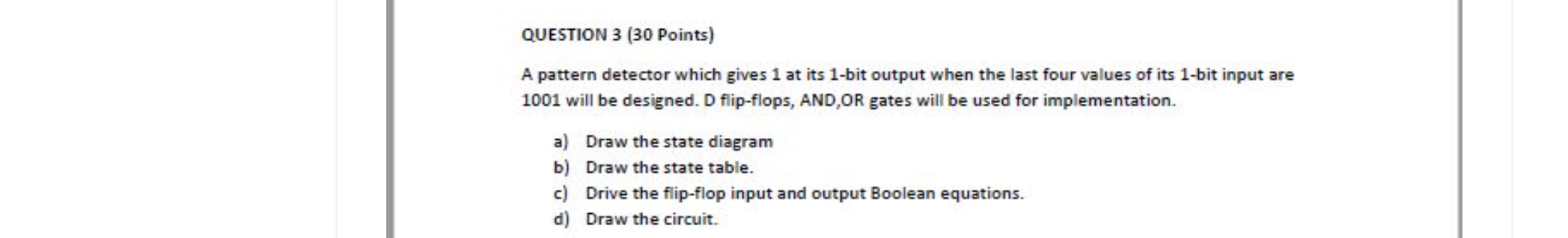 Solved QUESTION 3 (30 Points) A pattern detector which gives | Chegg.com