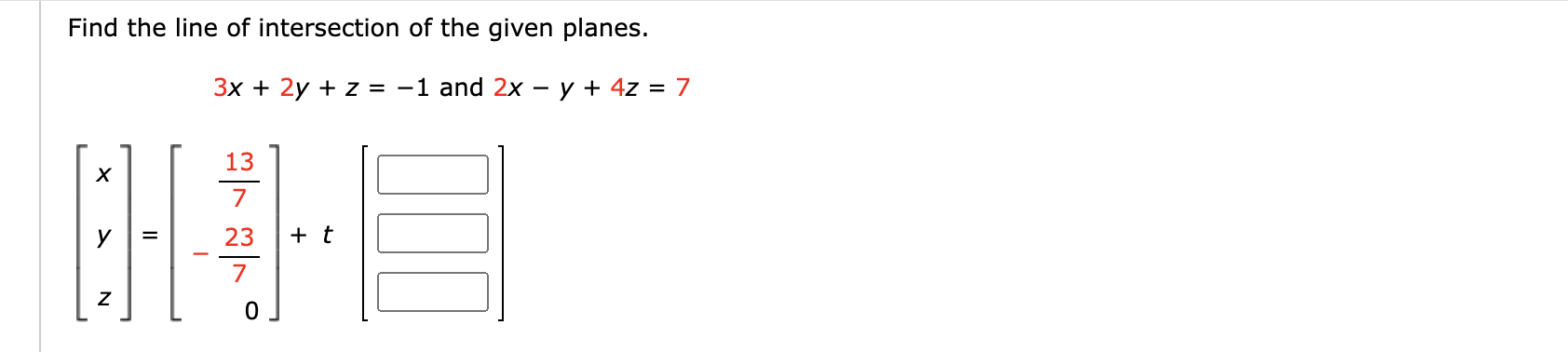 Solved Find the line of intersection of the given planes. | Chegg.com